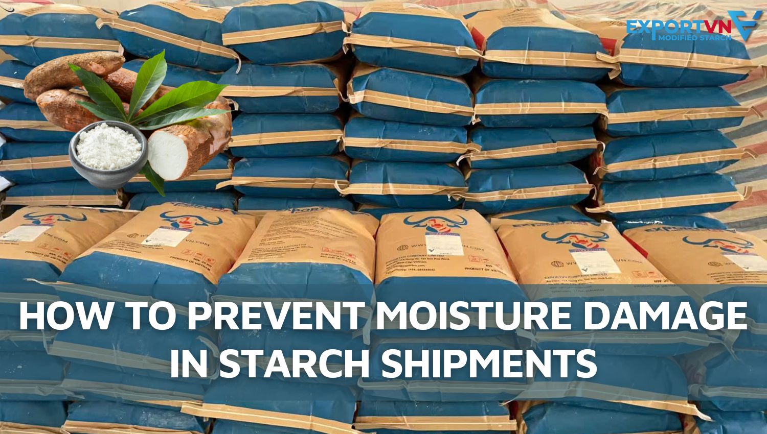 How to Prevent Moisture Damage in Starch Shipments - EMS BRAND ™ By ...