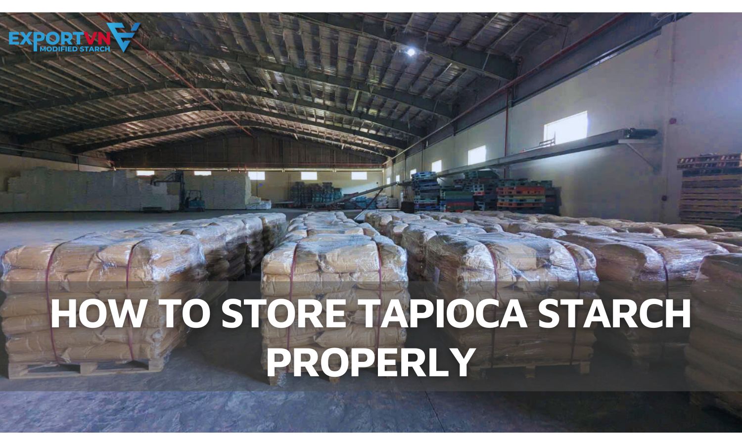 How to Store Tapioca Starch Properly - EMS BRAND ™ By EXPORTVN®